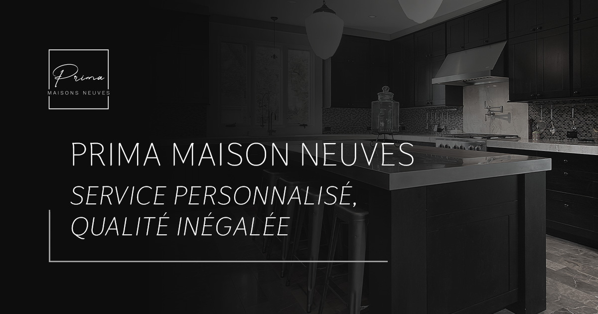 Maison sur mesure Gatineau/Outaouais | Groupe Prima